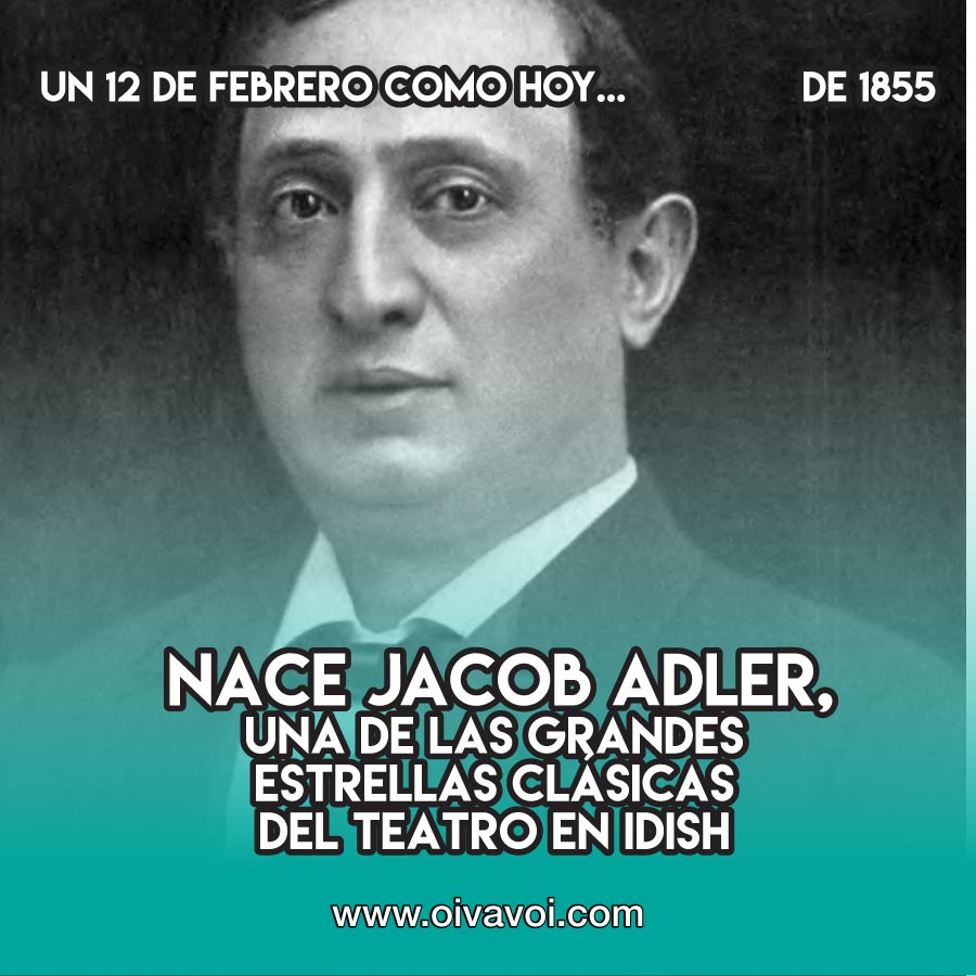 Jacob Adler: 12 de Febrero